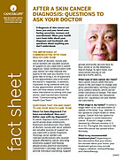 After a Skin Cancer Diagnosis: Questions to Ask Your Doctor - Fact Sheet